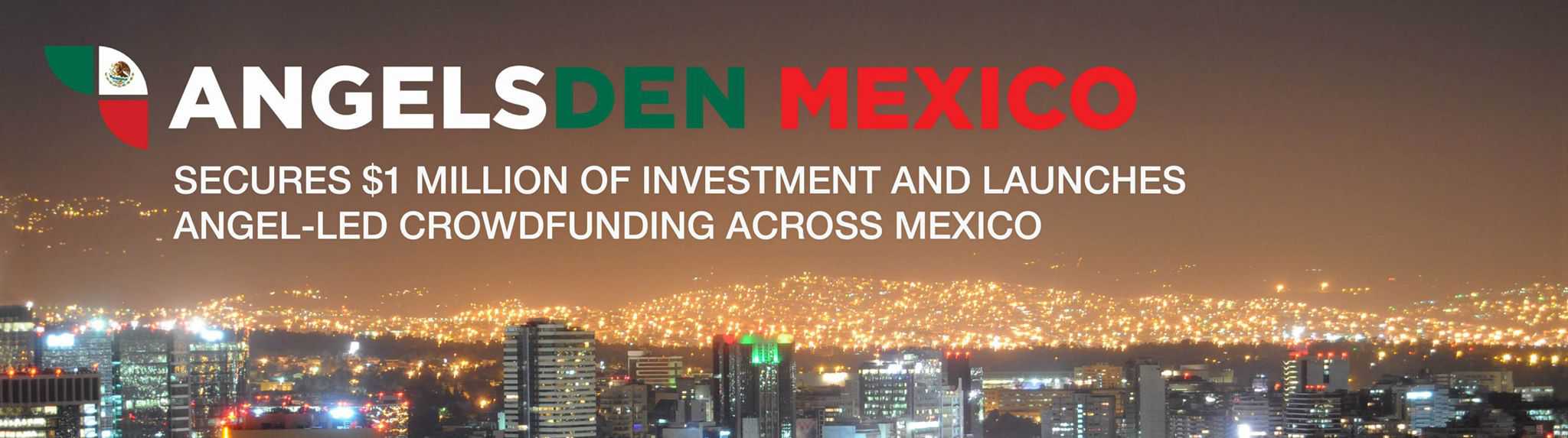 Angels Den Secures $1M In Investment From Mexican Family Office To ...