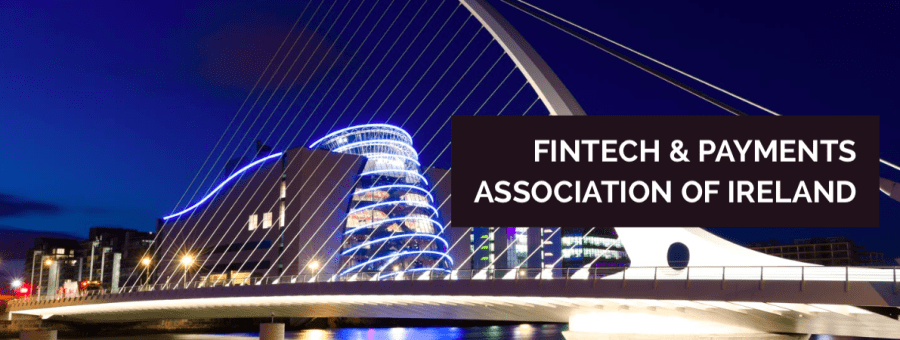 Ireland's New Fintech And Payments Ecosystem Trade Association Seeks ...